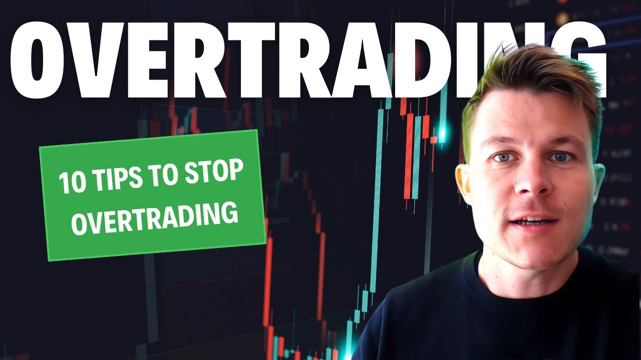 Stop Overtrading Now! My 10 Top Tips - YouTube