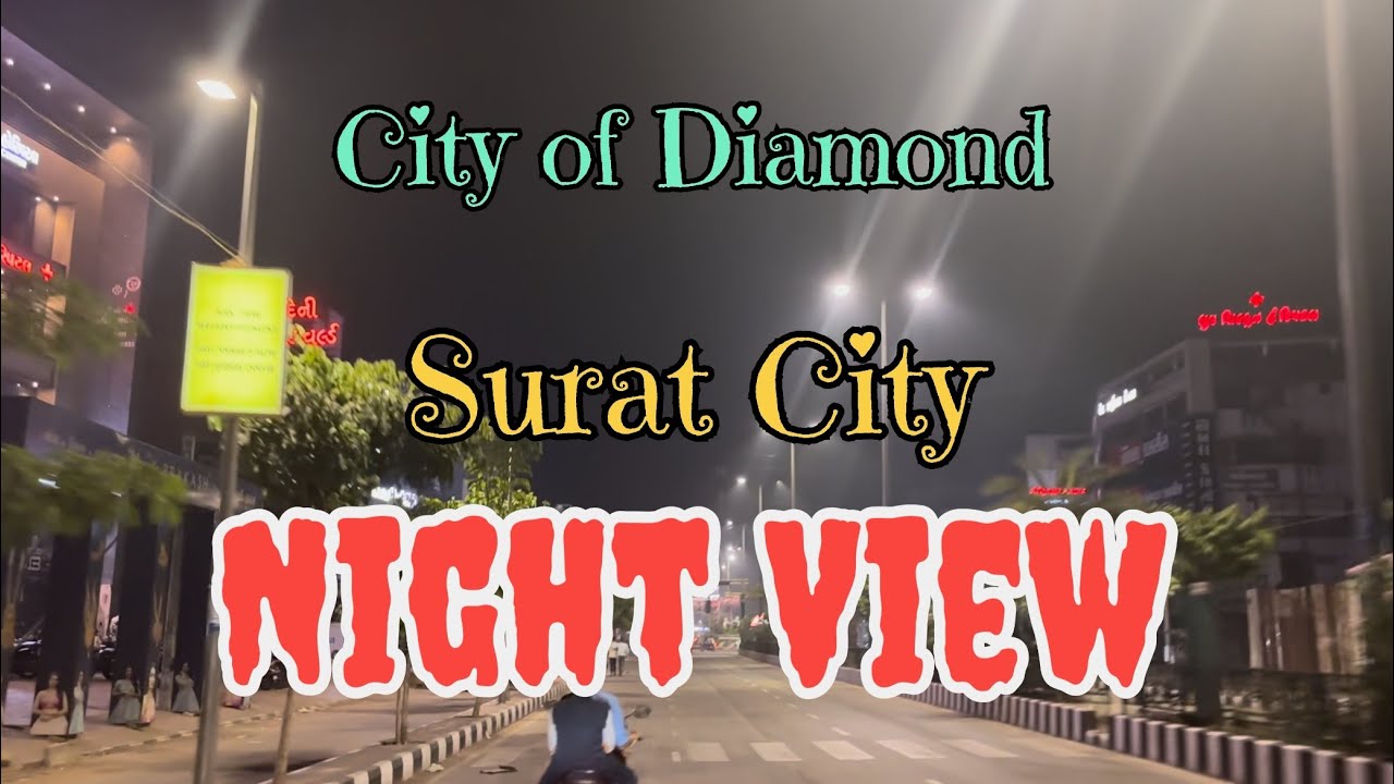 Surat Night View | City Of Diamond | Gujarat City - YouTube