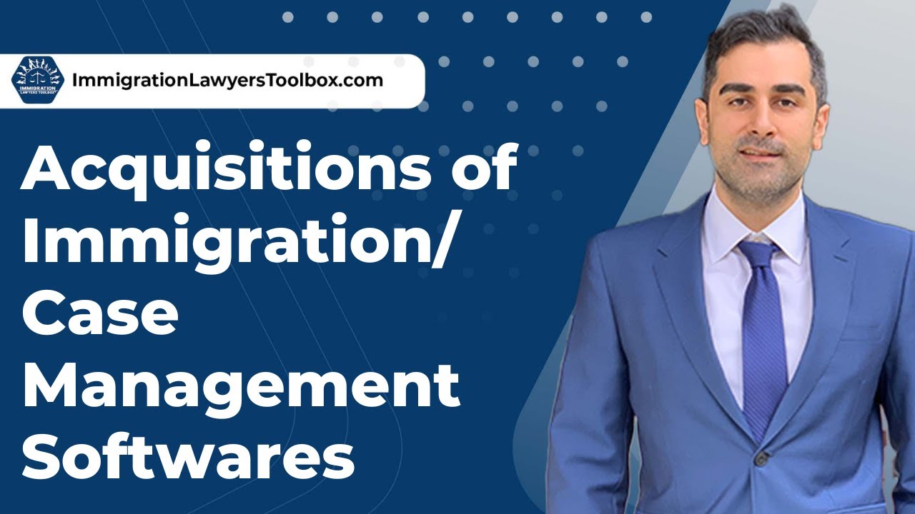 Acquisitions of Immigration Case Management Softwares - YouTube