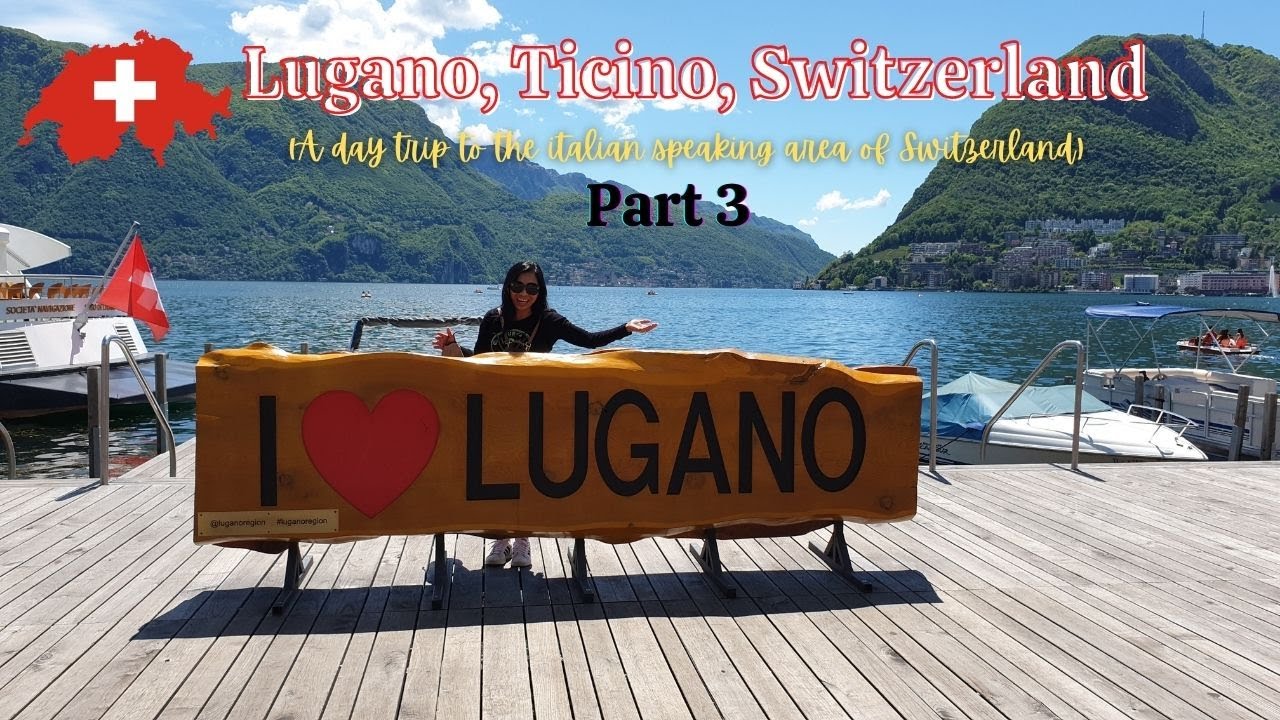 Lugano, Ticino Switzerland ( a day trip to the italian speaking area of ...