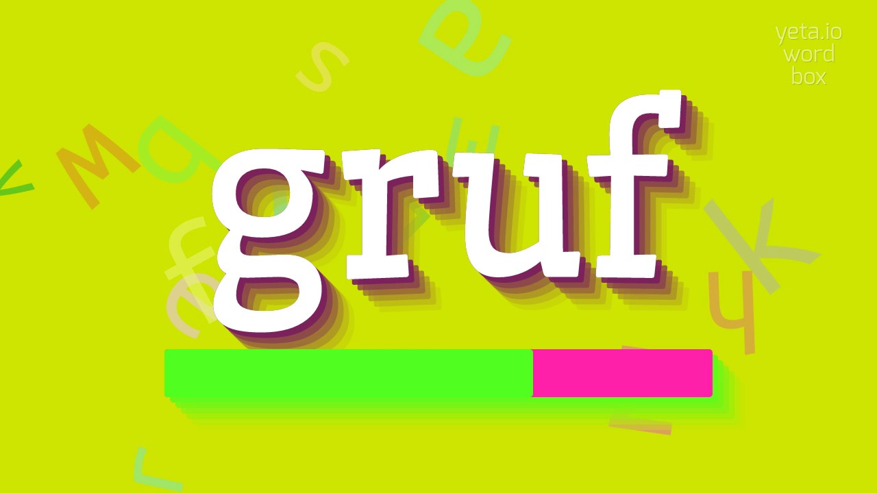 GRUF - How to pronounce Gruf? - YouTube