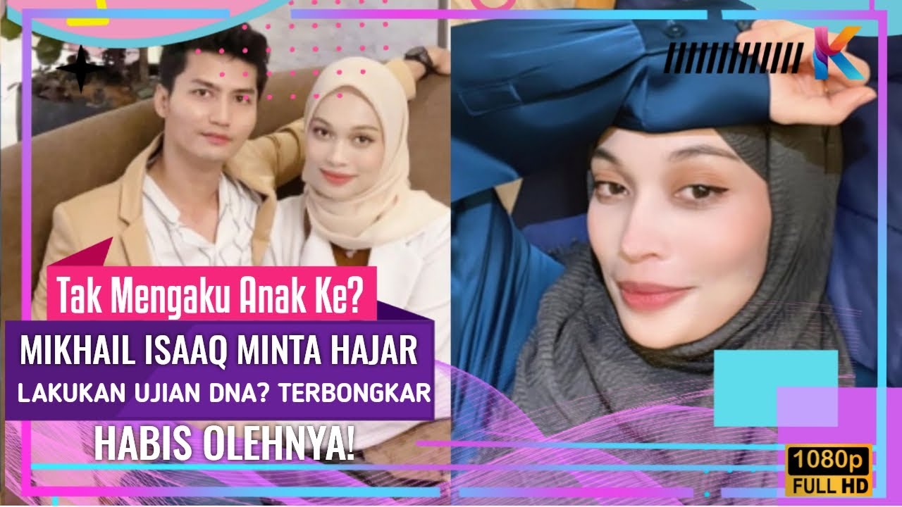 Tak Mengaku Anak Ke? Mikhail Isaaq Minta Hajar Lakukan Ujian DNA ...