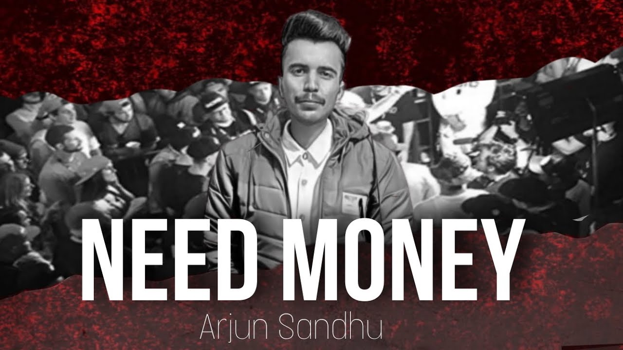 ARJUN SANDHU - NEED MONEY(OFFICIAL MUSIC RAP)(Rahul Production)#youtube ...