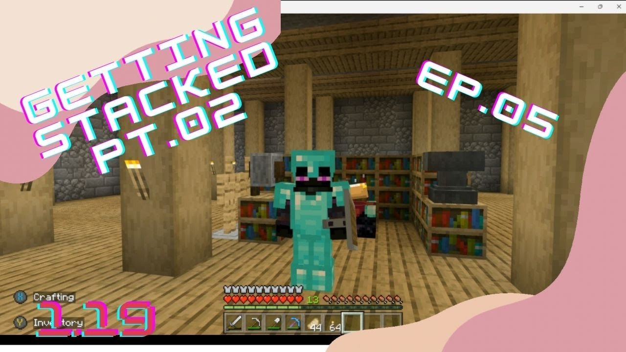 Minecraft survival let's play Ep.05: Getting stacked part 2 ...