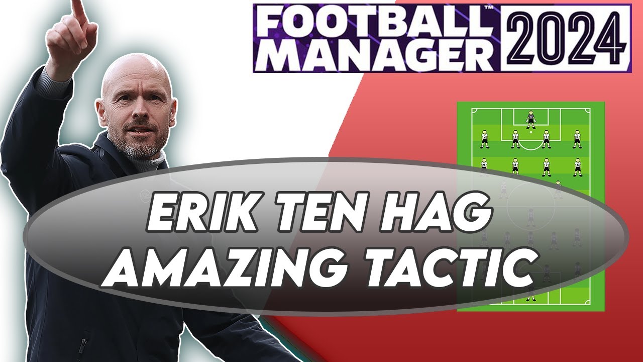 FM24 AMAZING Erik Ten Hag Manchester United Tactics - YouTube