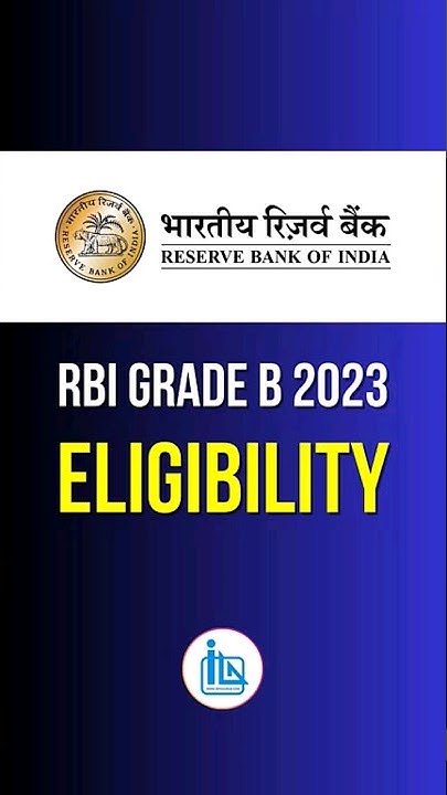 RBI Grade B 2023 Eligibility Criteria | Age Limit and Educational Qualification #govtjobs # ...