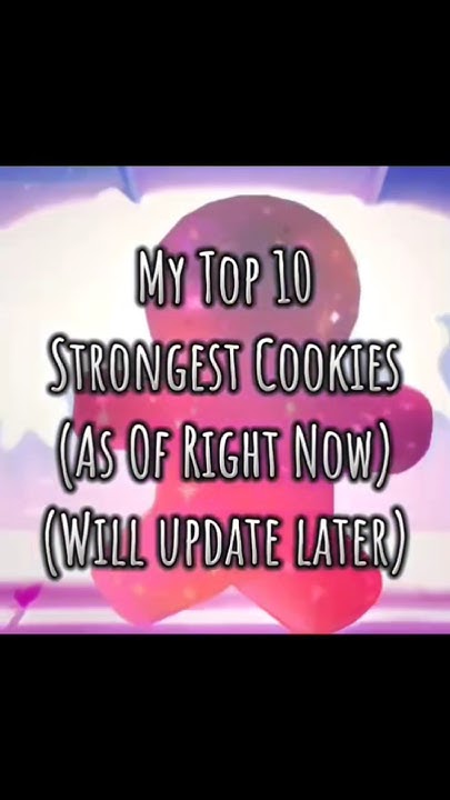 My Top 10 Strongest Cookies in CRK! (As of Right Now) || #cookierunkingdom #crk #edit - YouTube