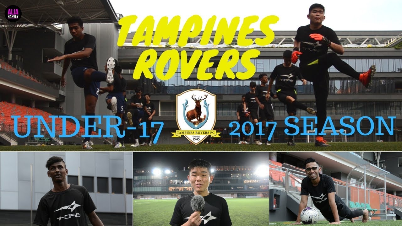 Tampines Rovers: Underdogs Of The FAS COE U17 League 2017 - YouTube