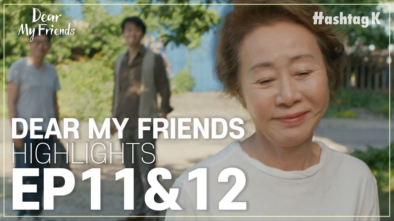 Dear My Friends Ep.11&12 | 30min Highlights | Yuh-Jung Youn - YouTube