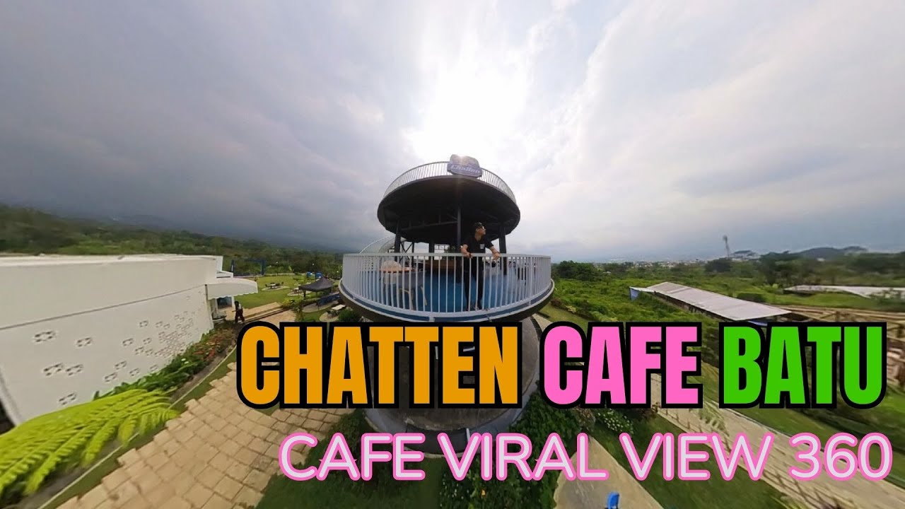 CHATTEN CAFFE BATU DENGAN VIEW 360 DERAJAT | CAFE VIRAL DI TIKTOK BISA ...