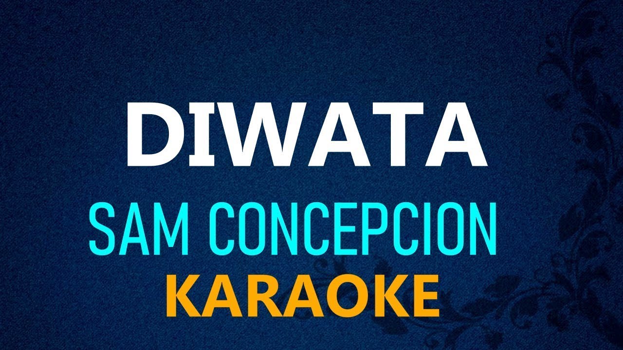 DIWATA - Sam Concepcion (KARAOKE VERSION) - YouTube