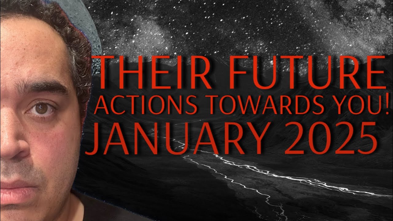 All Signs! Their Future ACTIONS Towards You.. For Rest Of January 2025 ...