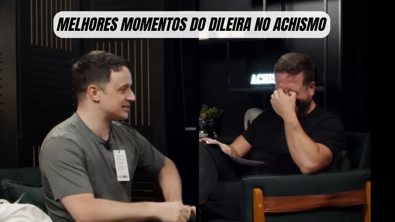 MELHORES MOMENTOS DO *DILEIRA* NO ACHISMO - YouTube