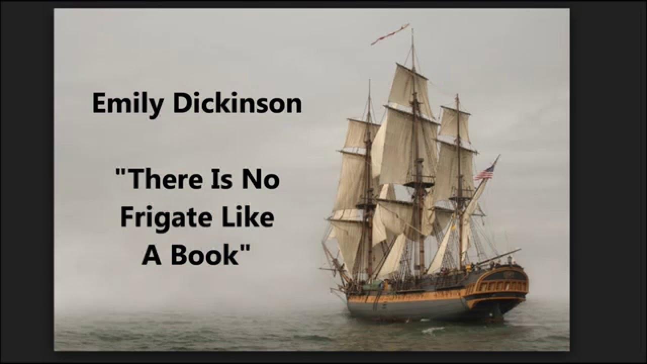 "There Is No Frigate Like A Book" Emily Dickinson poem How frugal is ...