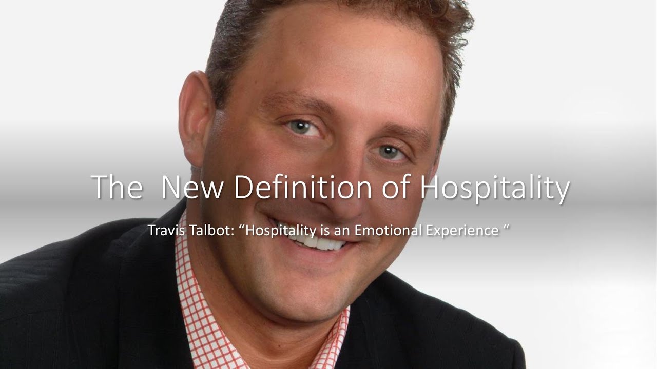 Travis Talbot: “Hospitality is an Emotional Experience “ - YouTube