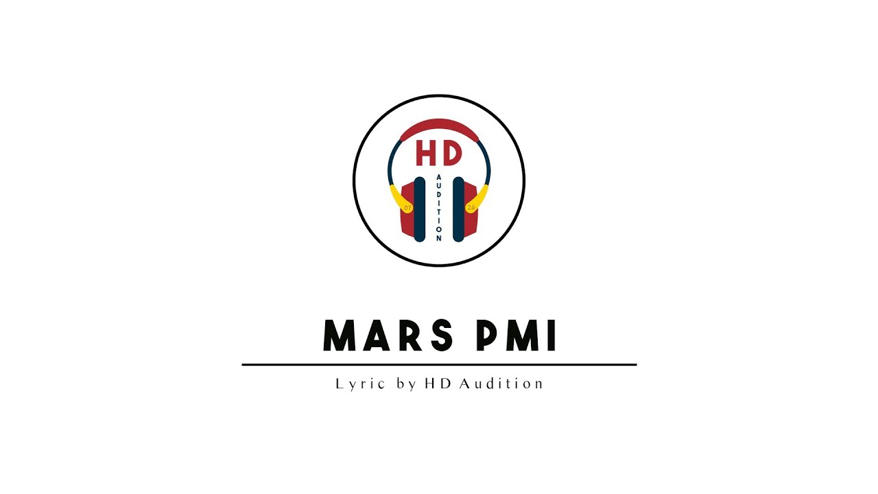 Mars PMI [Lirik By HD Audition] - YouTube