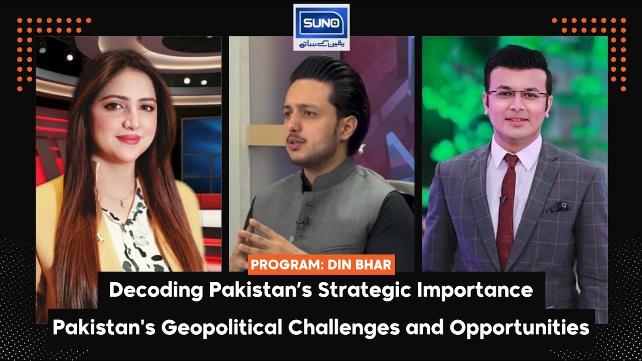 Geopolitics of Pakistan | Program Din Bhar | Suno TV Channel Ft. Raja ...