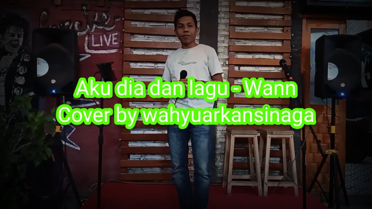Aku dia dan lagu - wan Cover by Wahyuarkansinaga #Nurybatubara # ...