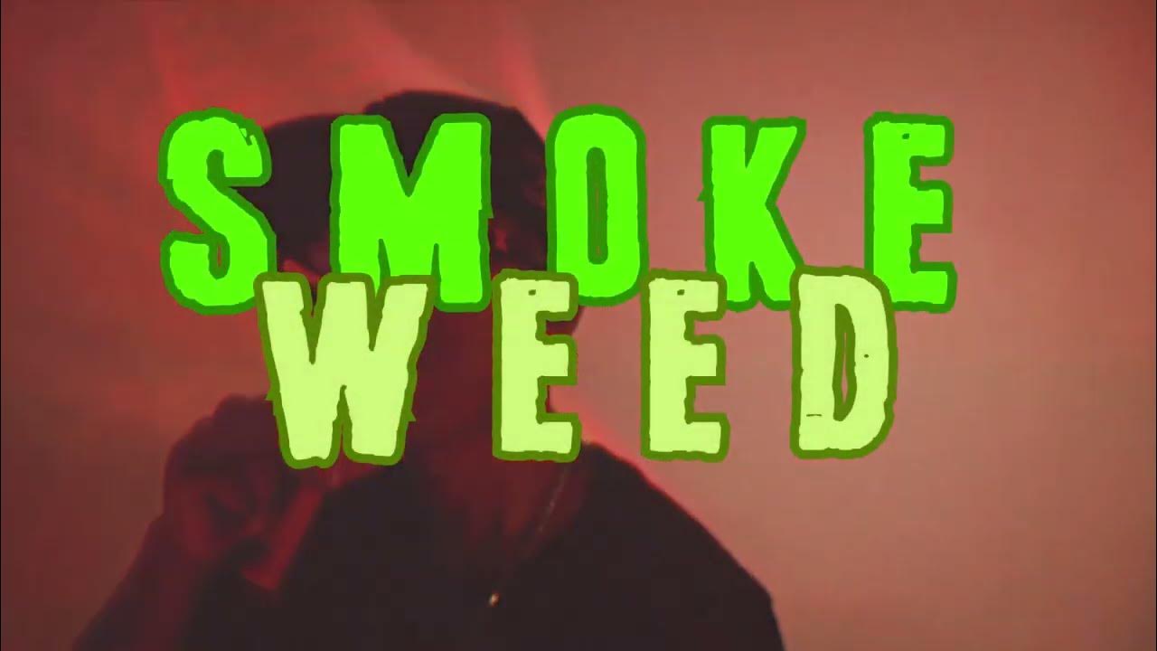 Smoke Weed Youtube