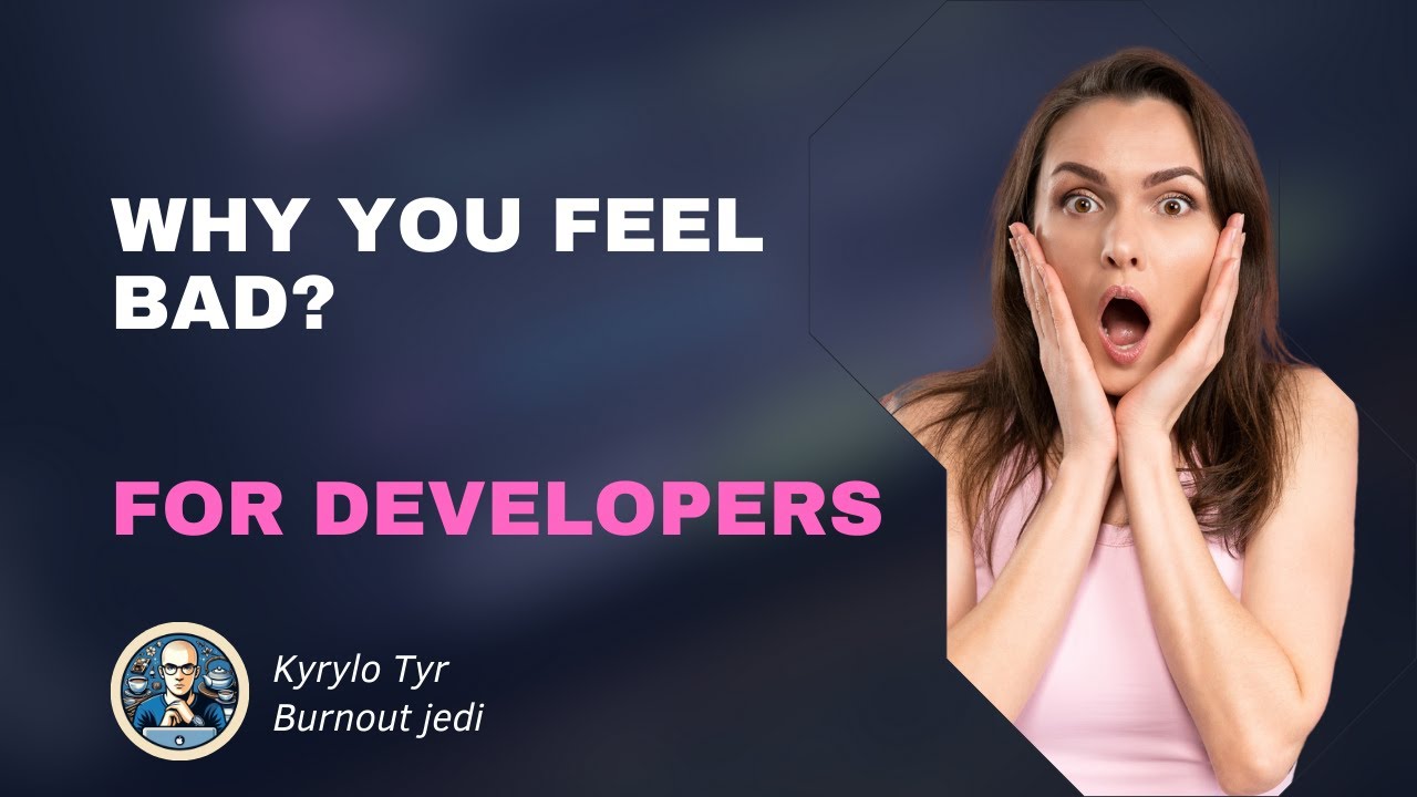 Why you have an emotional burnout as a developer? - YouTube