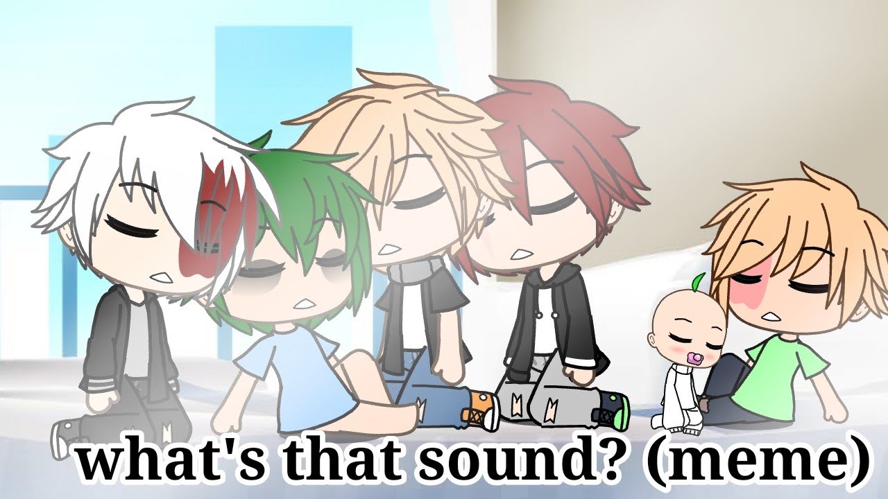 What's that sound || Meme || BNHA || MHA || Gacha Life - YouTube