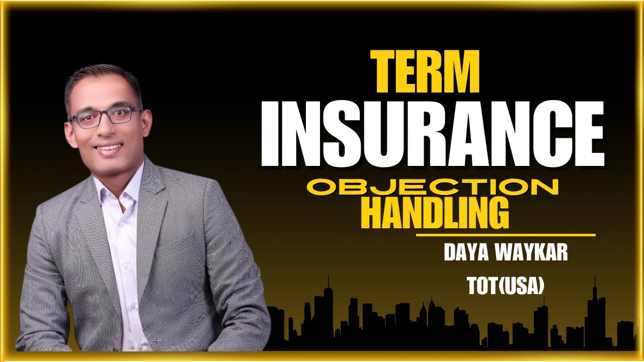 TERM INSURANCE OBJECTION HANDLING - YouTube