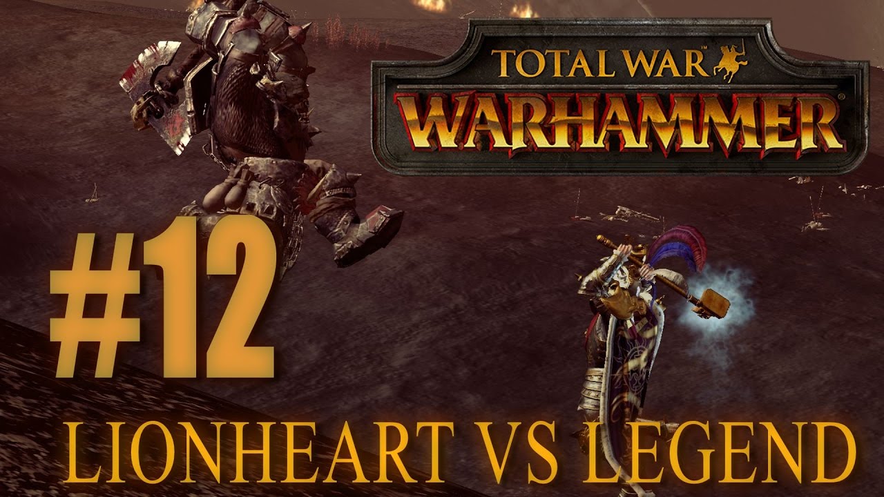 LEGEND VS LIONHEART - Head to Head - Total War: Warhammer #12 - YouTube