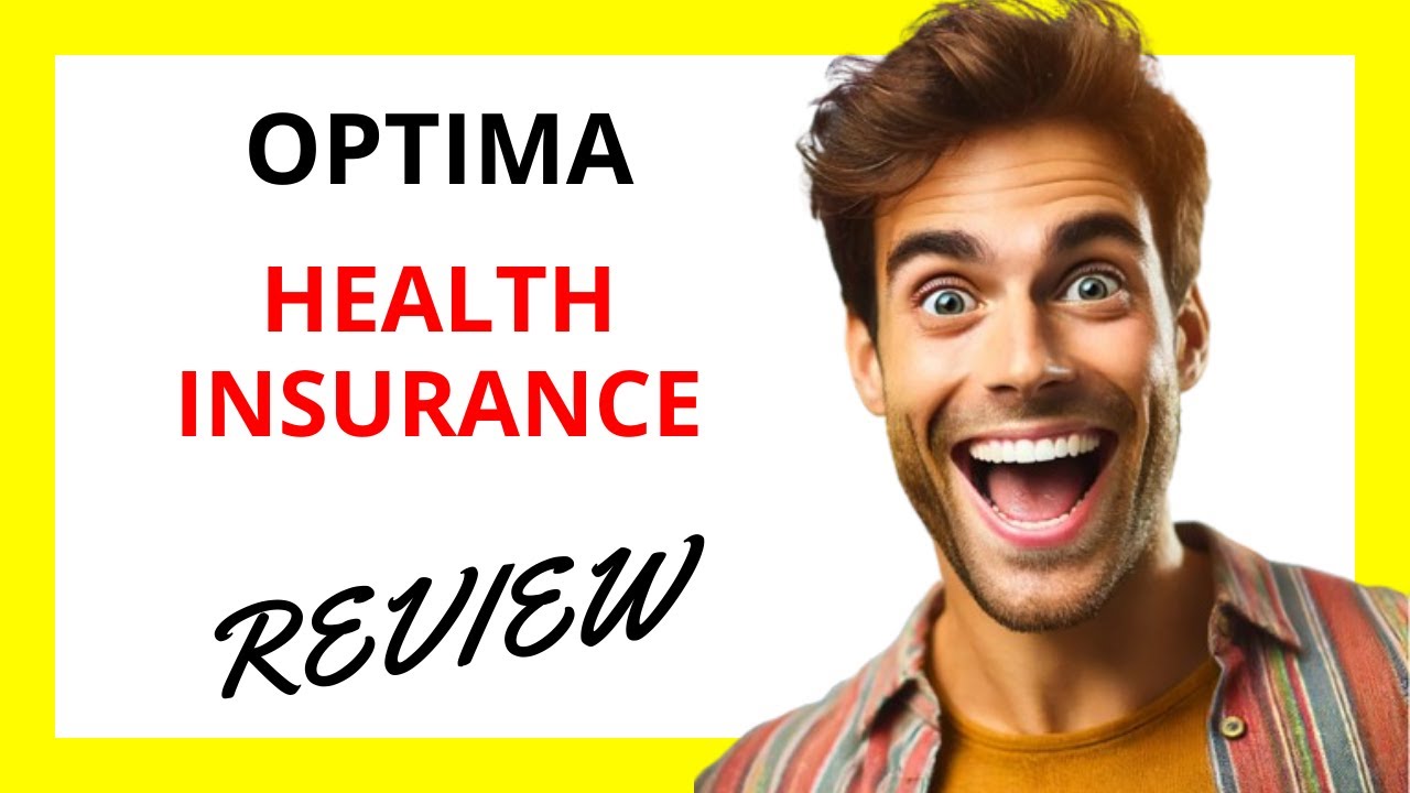 🌟 Optima Health Insurance Review | Affordable Coverage with Key Pros ...