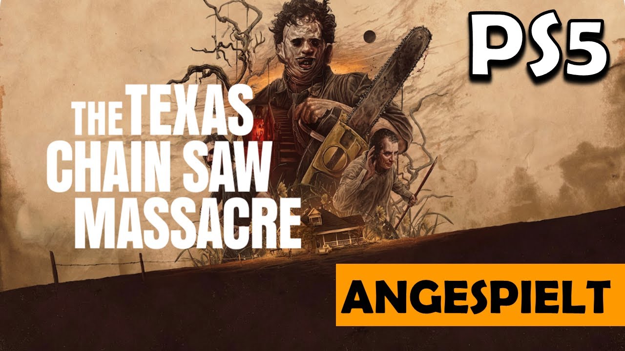 THE TEXAS CHAIN SAW MASSACRE für PS5 angespielt ! Was hat das NEUE ...