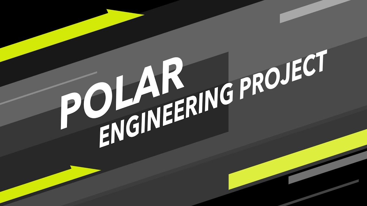 Polar Engineering Project - YouTube