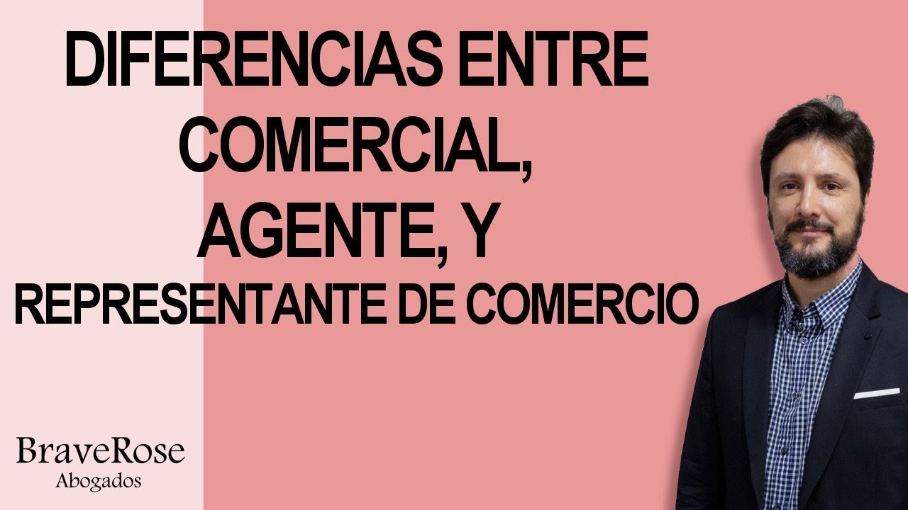 ¿SOY COMERCIAL, REPRESENTANTE DE COMERCIO O AGENTE COMERCIAL? - YouTube