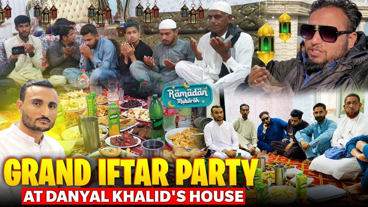 Grand Iftar Party at Danyal Khalid's House 😍 All YouTuber Gathering on ...