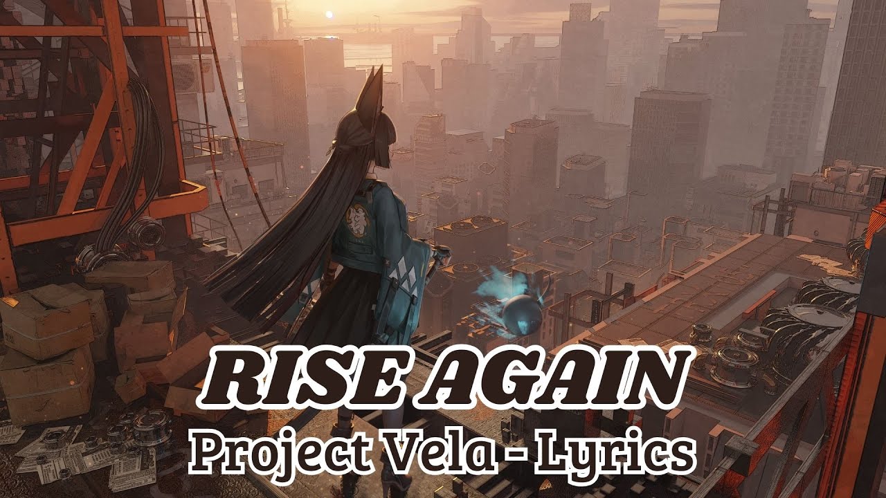 Project Vela - Rise Again (Lyrics) - YouTube