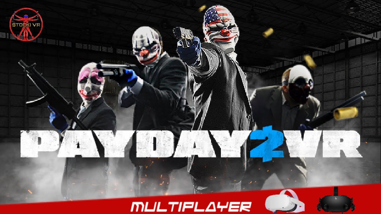 PAYDAY 2 VR // 4 Clowns für ein Halleluja // Multiplayer - Hp Reverb G2 ...