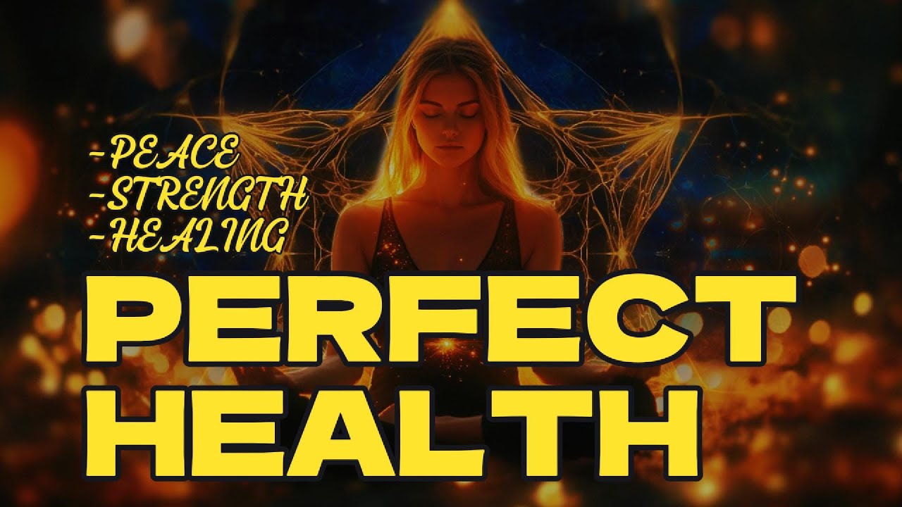 Achieve Perfect Health Transformative Healing Meditation for Peace and ...
