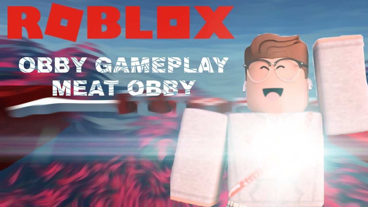 MEAT OBBY (ROBLOX GAMEPLAY) - YouTube