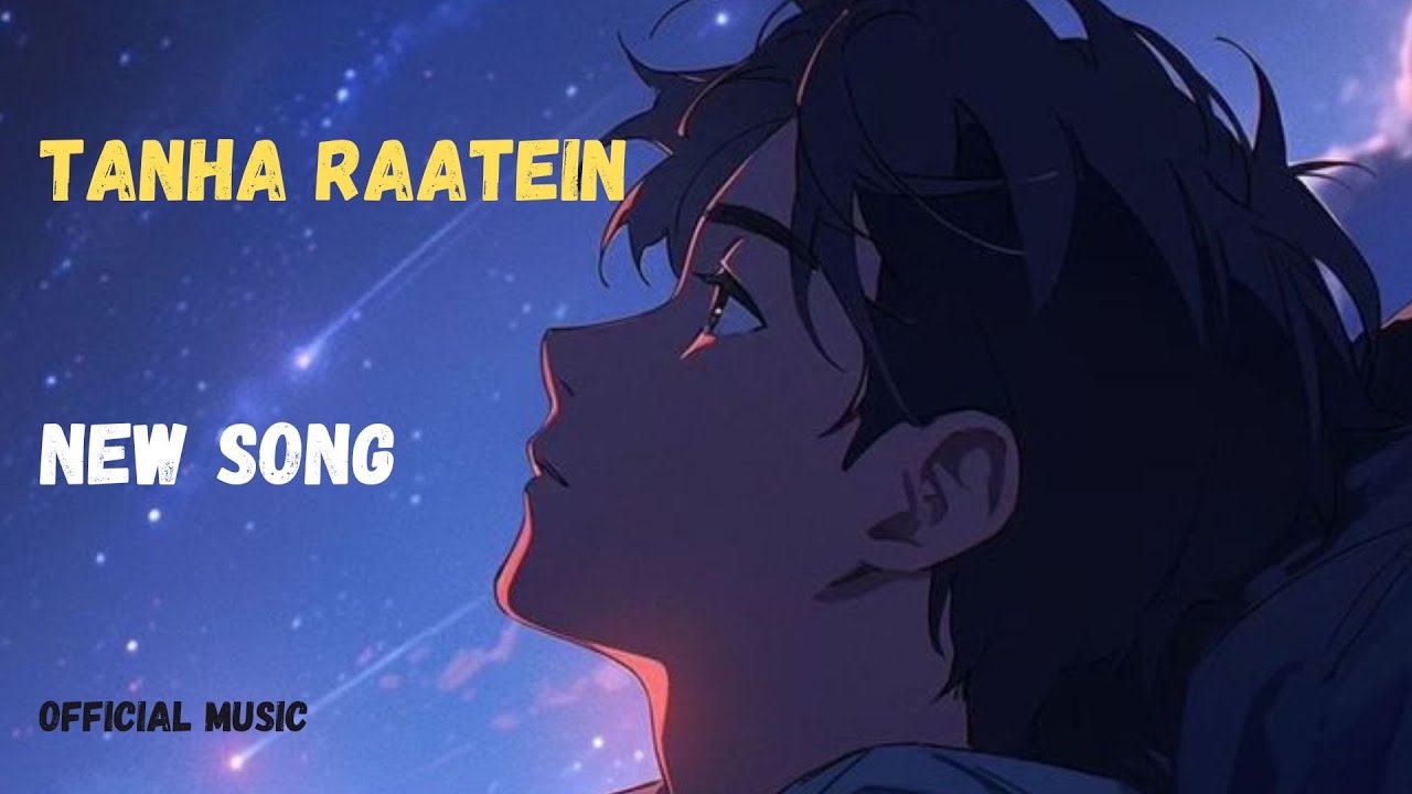 🚶Tanha💔 🌌Raatein🌃 😭New official Music #trending #trendingnow #music # ...