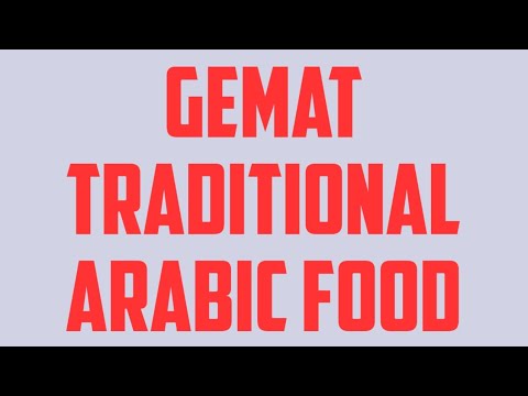 GEMAT TRADITIONAL ARABIC FOOD - YouTube
