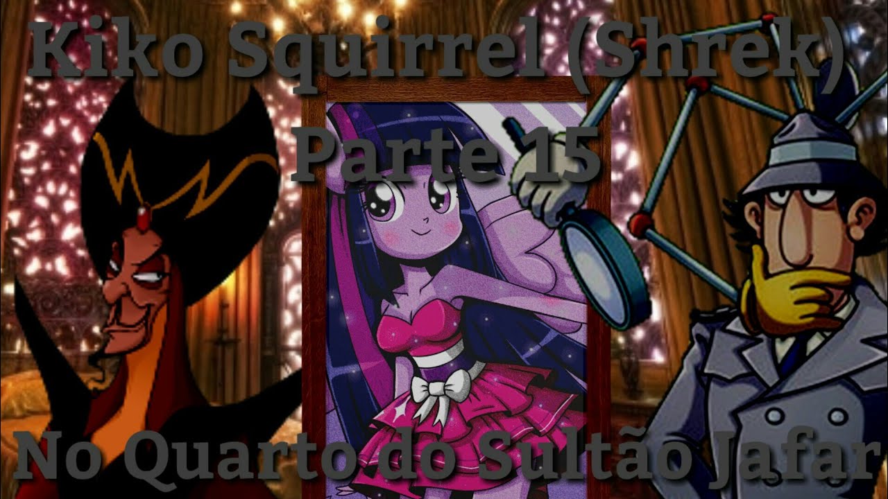 Kiko Squirrel (Shrek) Parte 15 - No Quarto do Sultão Jafar - YouTube
