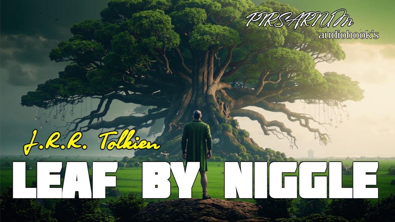J. R. R. Tolkien - Leaf by Niggle / Audiobook - YouTube