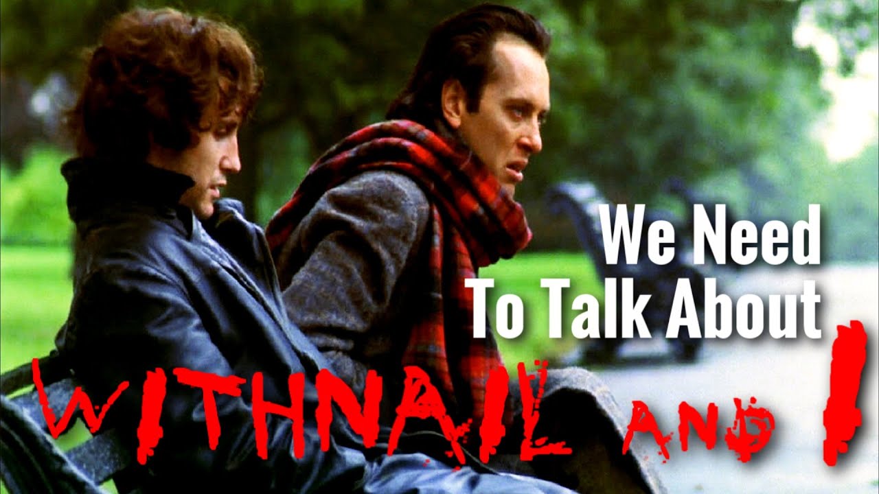 We Need To Talk About WITHNAIL AND I (1987) - Pictorial Podcast - YouTube