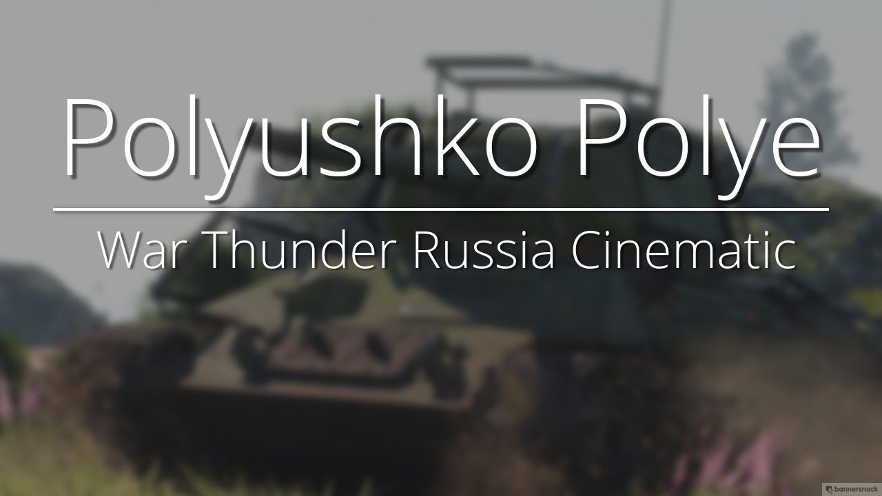 Polyushko Polye | War Thunder Cinematic - YouTube