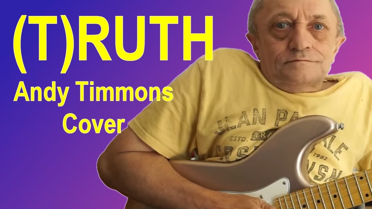 Andy Timmons: (T)RUTH - Cover - YouTube