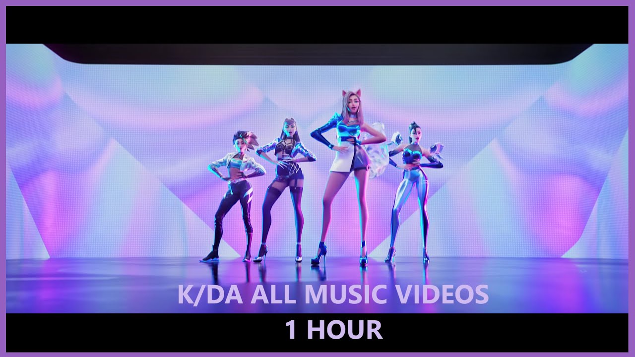 K/DA - ALL MUSIC VIDEOS (1 Hour) - YouTube