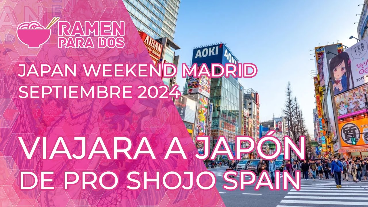 @ShojoSpain: Viajar a a Japón | Japan Weekend Madrid Septiembre 2024 ...
