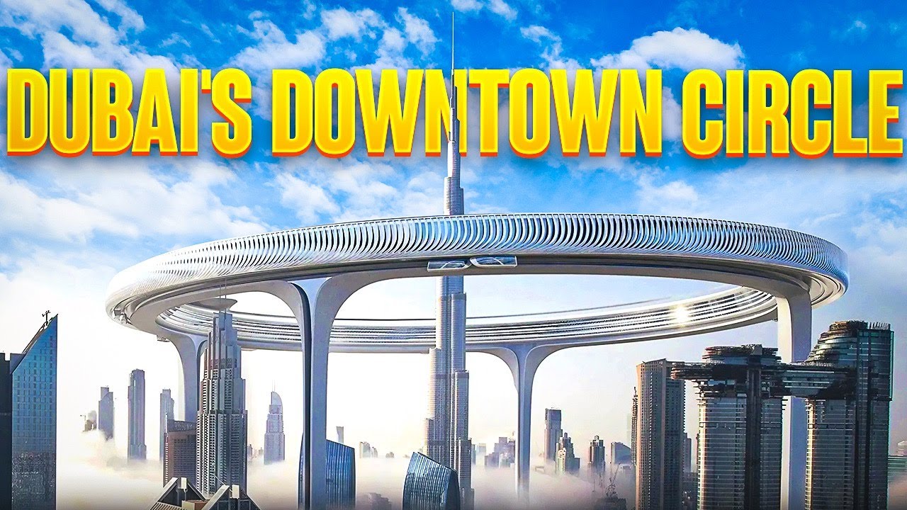 Dubai's downtown circle: A 550-Meter-High Ring That Will Surround The ...