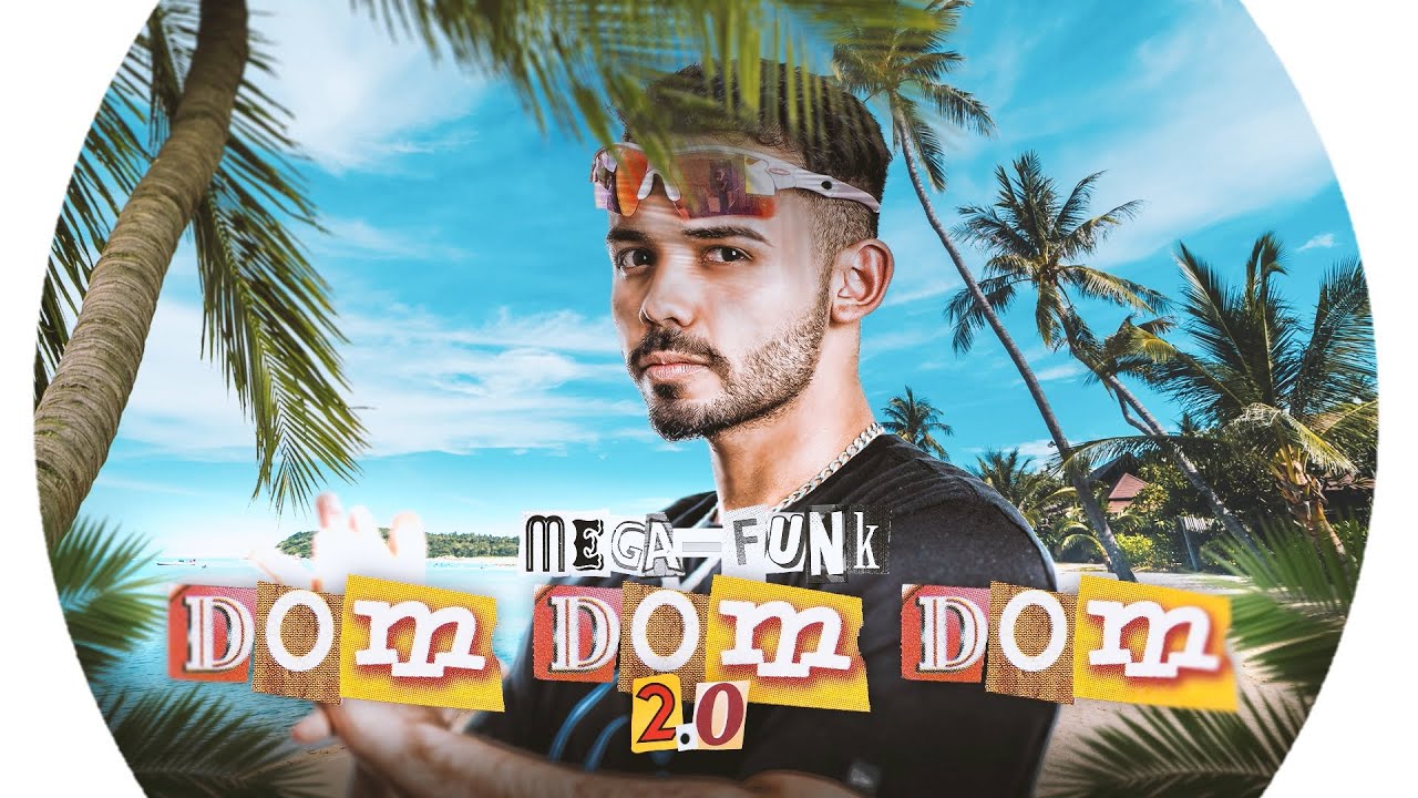 Mega Funk - Dom Dom Dom 2.0 (DJ João Silva) - YouTube