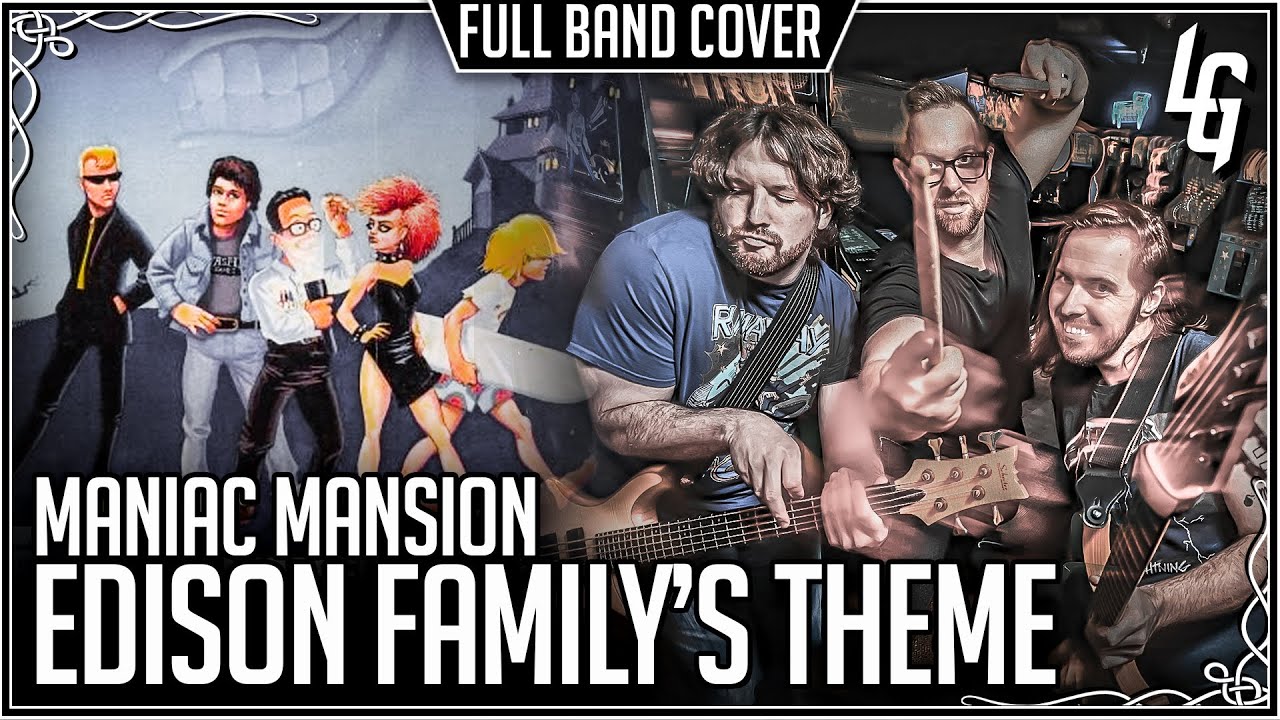 Maniac Mansion (Edison Family's Theme) - Full Band Cover by Lame Genie ...