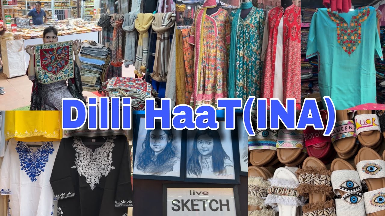 Dilli Haat INA Market | latest Collection | Must Visit Place in Delhi # ...