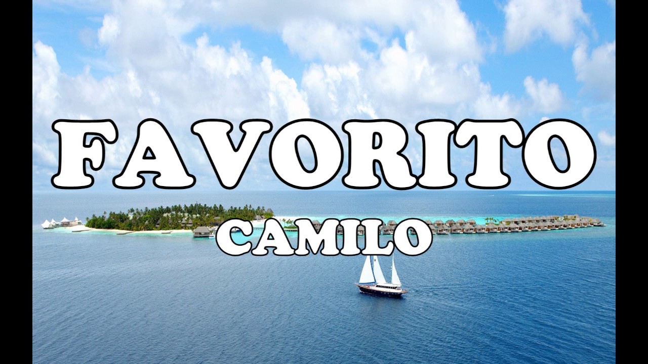 Favorito - Camilo (Letra/Lyrics) 🎶 - YouTube